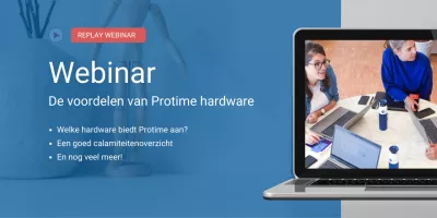 Webinar: De voordelen van Protime hardware | Protime